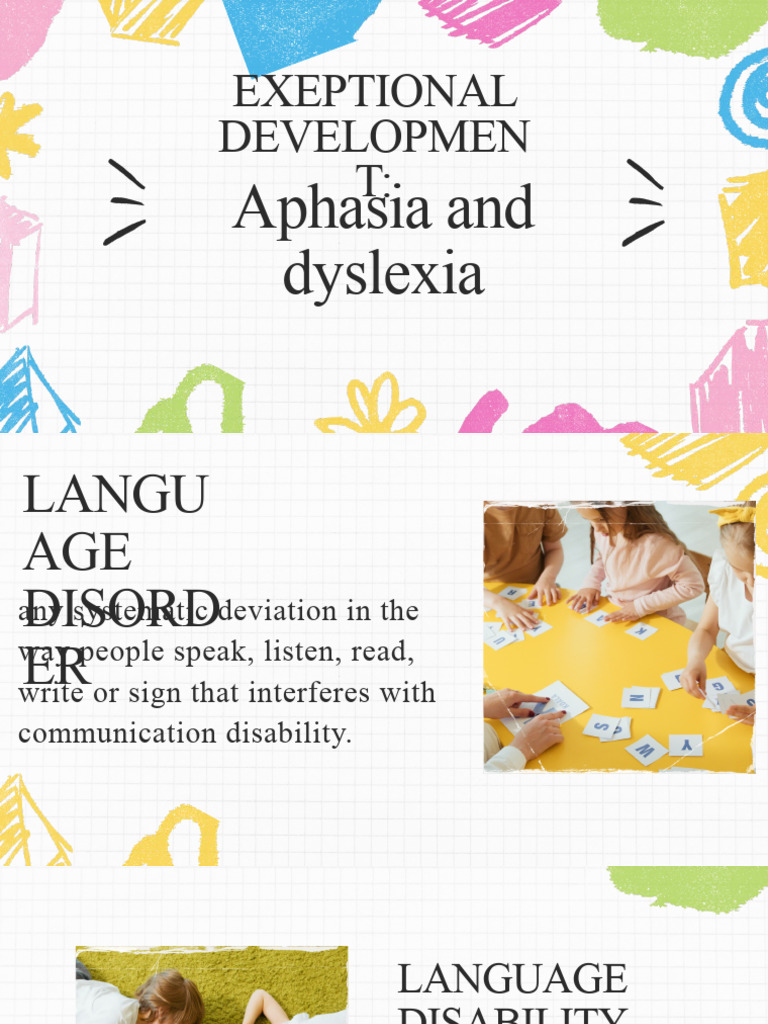 Exeptional Development Aphasia and Dyslexia | PDF | Aphasia | Dyslexia