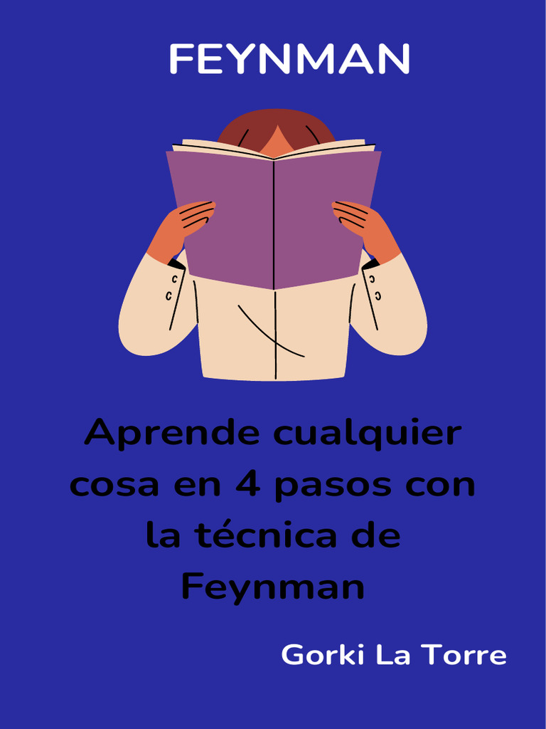 Aprende Cualquier Cosa en 4 Pasos Con La Técnica de Feynmann | PDF