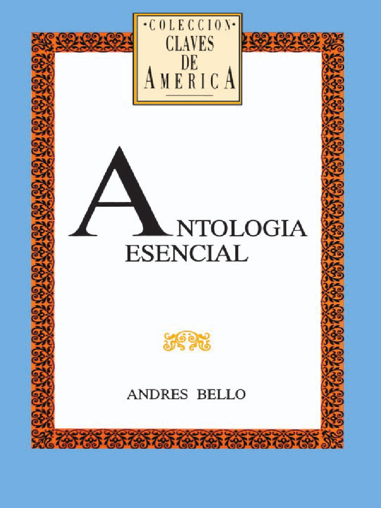 Andrés Bello - Antología Esencial | PDF