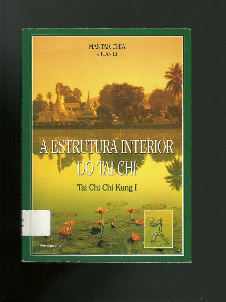 A Estrutura Interior Do Tai Chi - Tai Chi Chi Kung I - Mantak Chia e ...