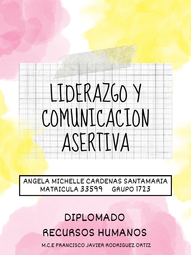 LIDERAZGO Y COMUNICACION ASERTIVA Angela Michelle Cardenas Santamaria ...