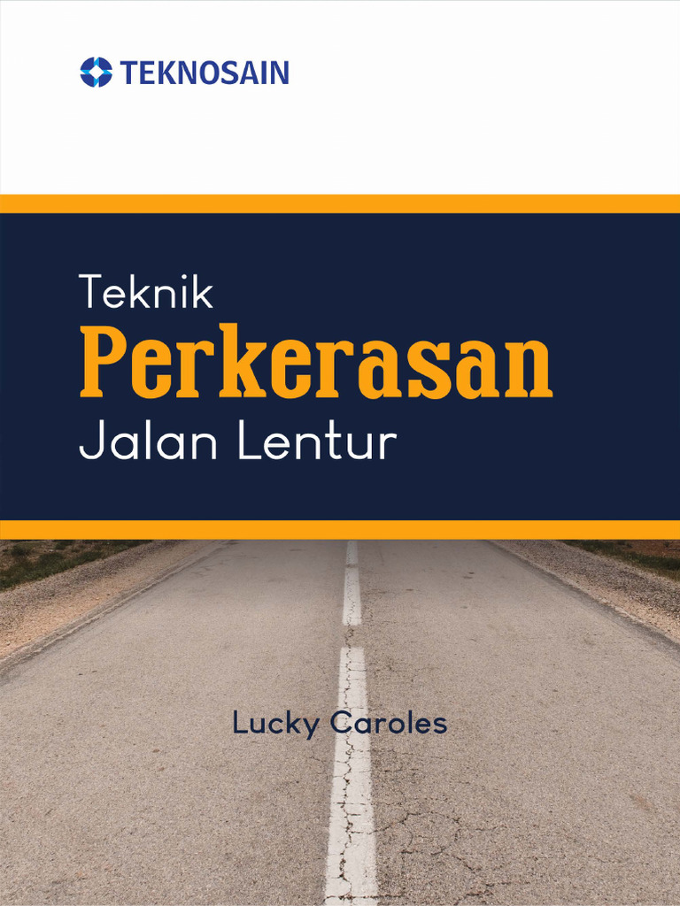 Teknik Perkerasan Jalan Lentur-Hal Cov SD Romawi | PDF | Teknologi ...