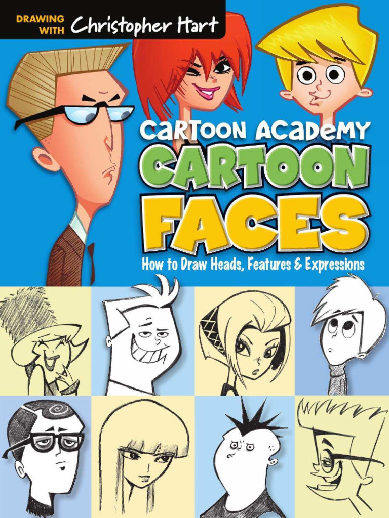 Cartoon Faces How To Draw Heads Features Expressions Cartoon Academy | PDF