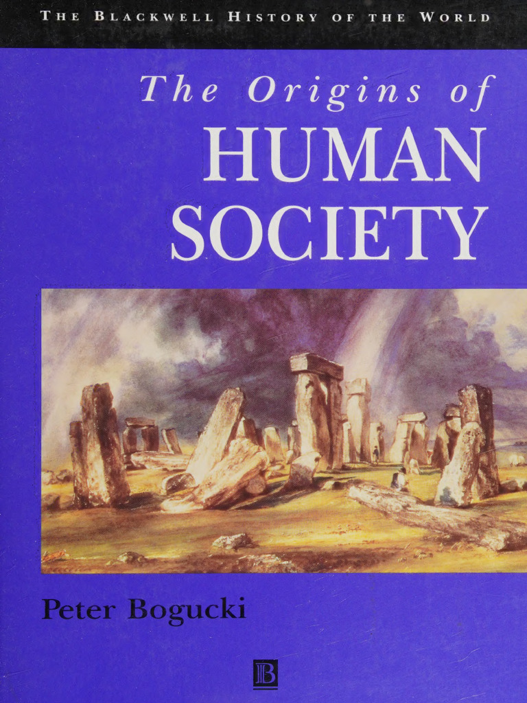 Peter Bogucki The Origins Of Human Society Blackwell Publishers Inc