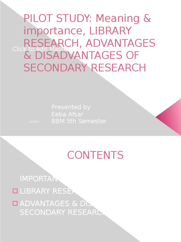 Pilot Study, Library Research, Adv & Disadvantages of Secondary ...