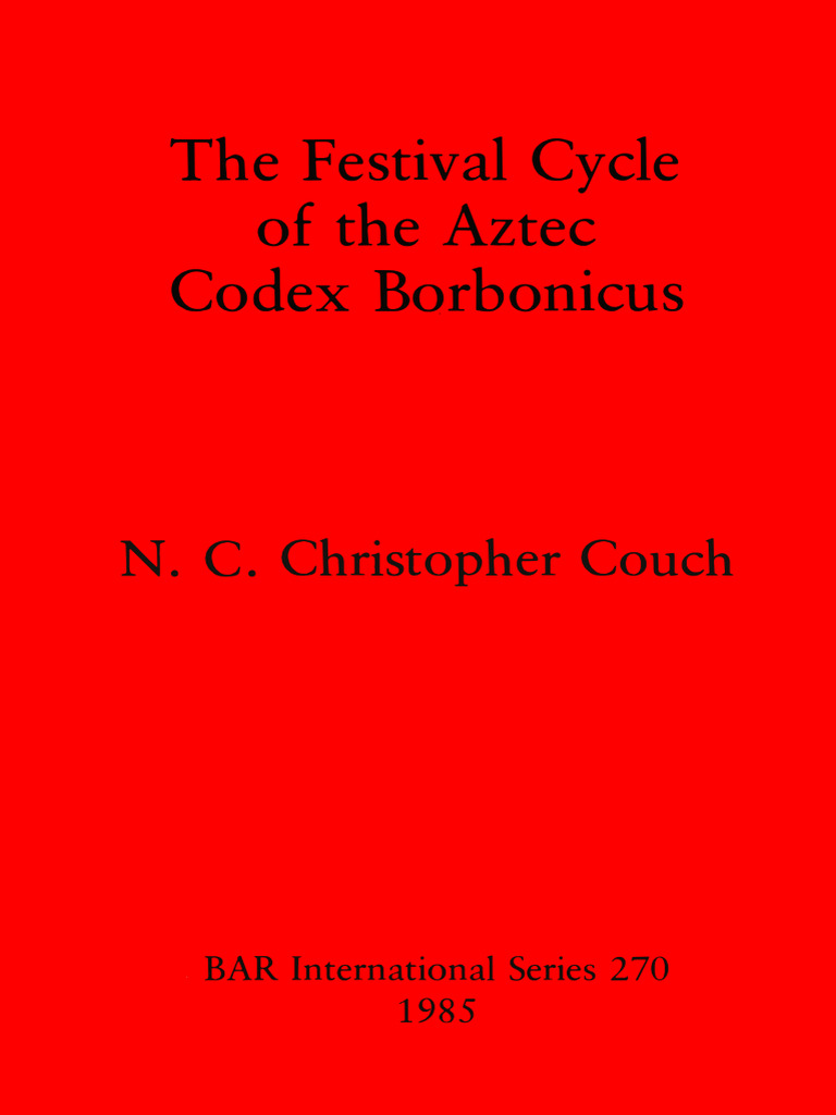 Christopher Couch - The Festival Cycle of The Aztec Codex Borbonicus ...