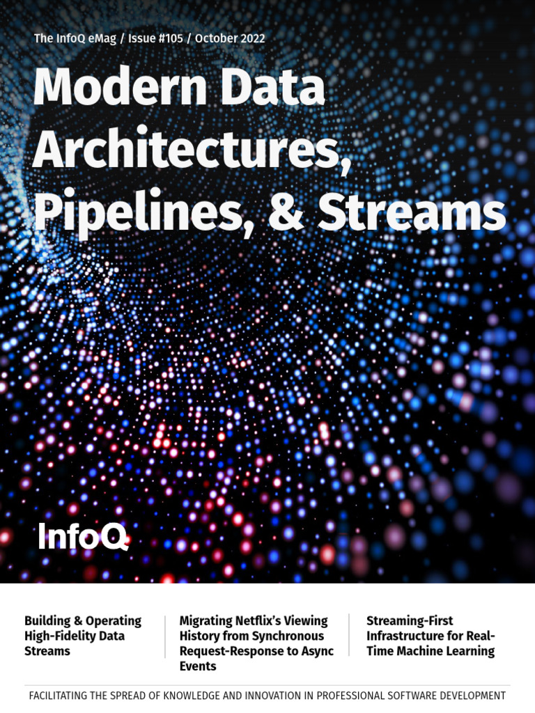 InfoQ Modern Data Architectures Pipelines Streams | PDF | Latency (Engineering) | Information ...