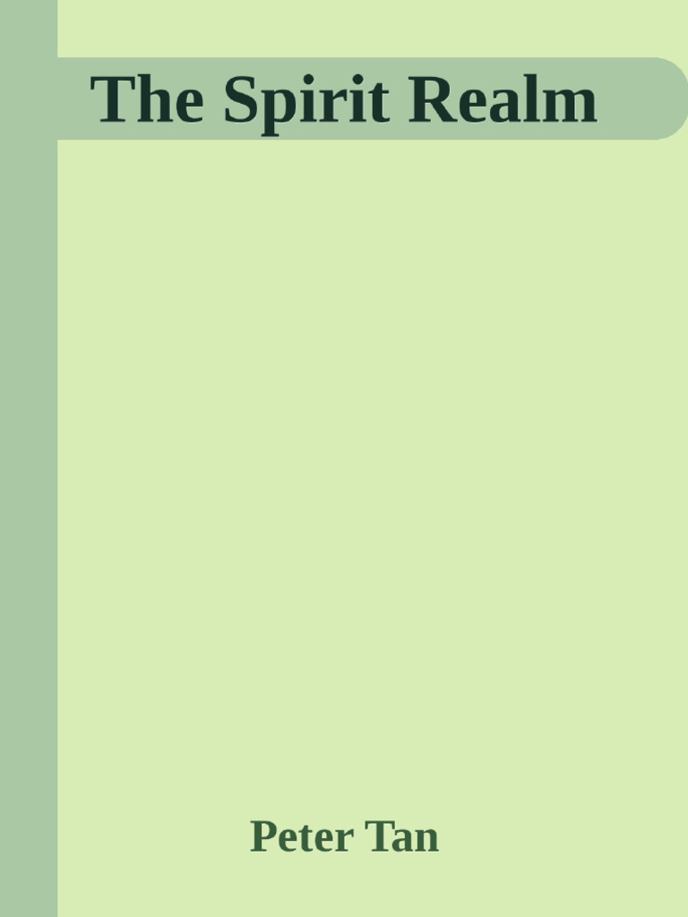 The Spirit Realm (Peter Tan (Tan, Peter) ) | PDF | Eucharist | Jesus