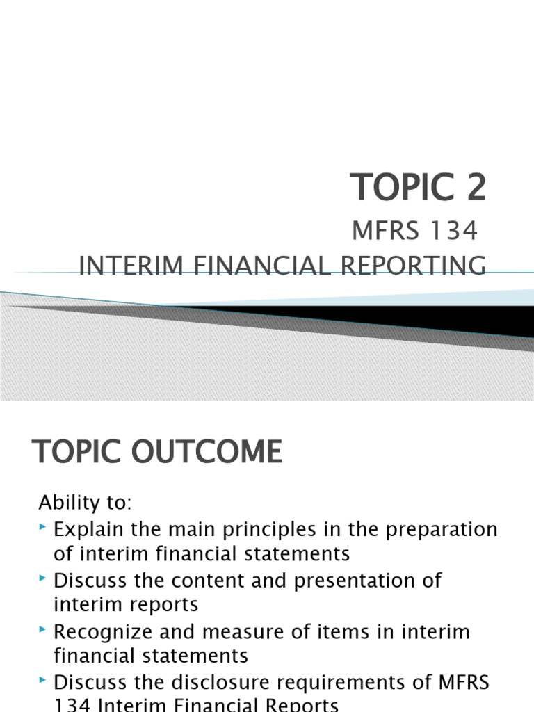 Topic 2 MFRS134 Interim Reporting | PDF | Financial Statement | Expense