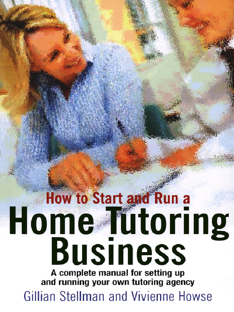 How To Start and Run A Home Tutoring Business A Complete Manual | PDF ...