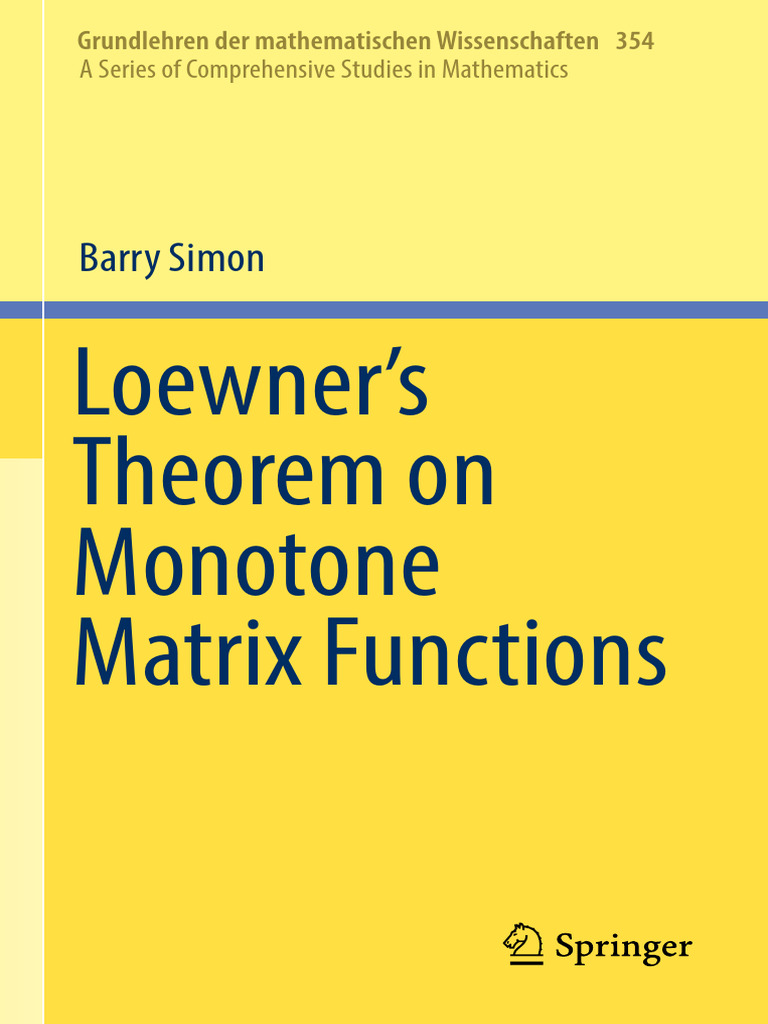 Barry Simon Loewners Theorem On Monotone Matrix Functions 2019 Springer Pdf Matrix