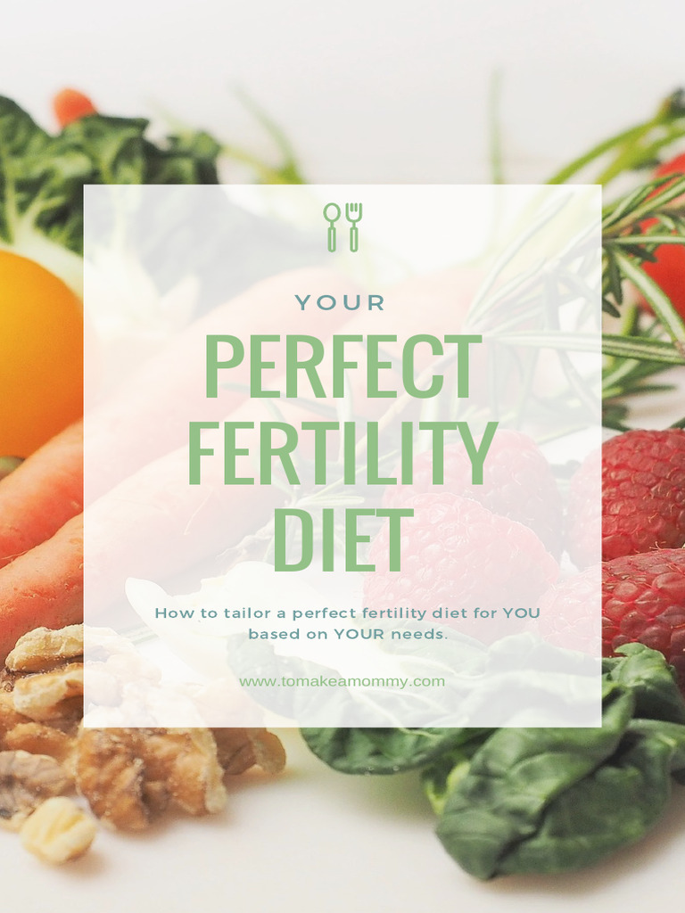 Your Perfect Fertility Diet - Creating A Tailored Diet For YOU Based On ...