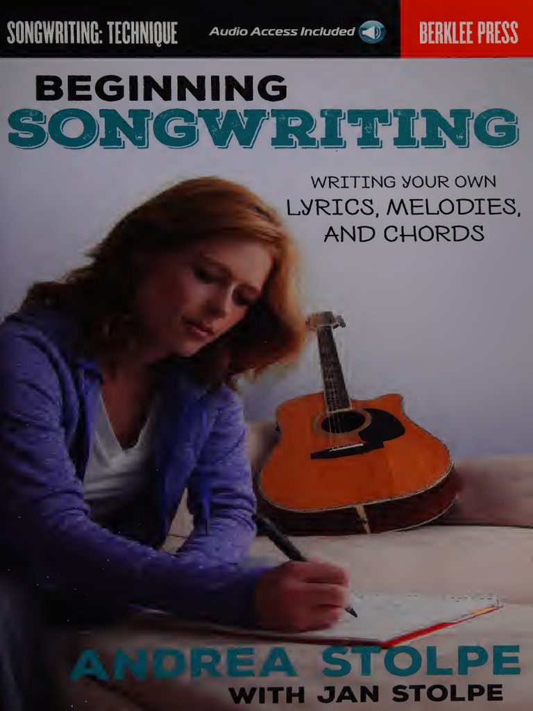Andrea Stolpe - Beginning Songwriting Writing Your Own Lyrics, Melodies ...