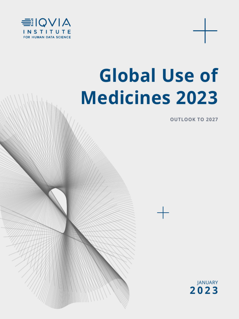 Iqvia Institute Global Use of Medicines 2023 Report 01 23 Forweb | PDF ...