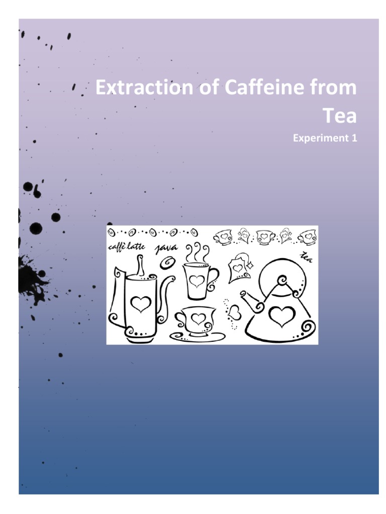 Extraction of Caffeine From Tea | PDF | Filtration | Caffeine