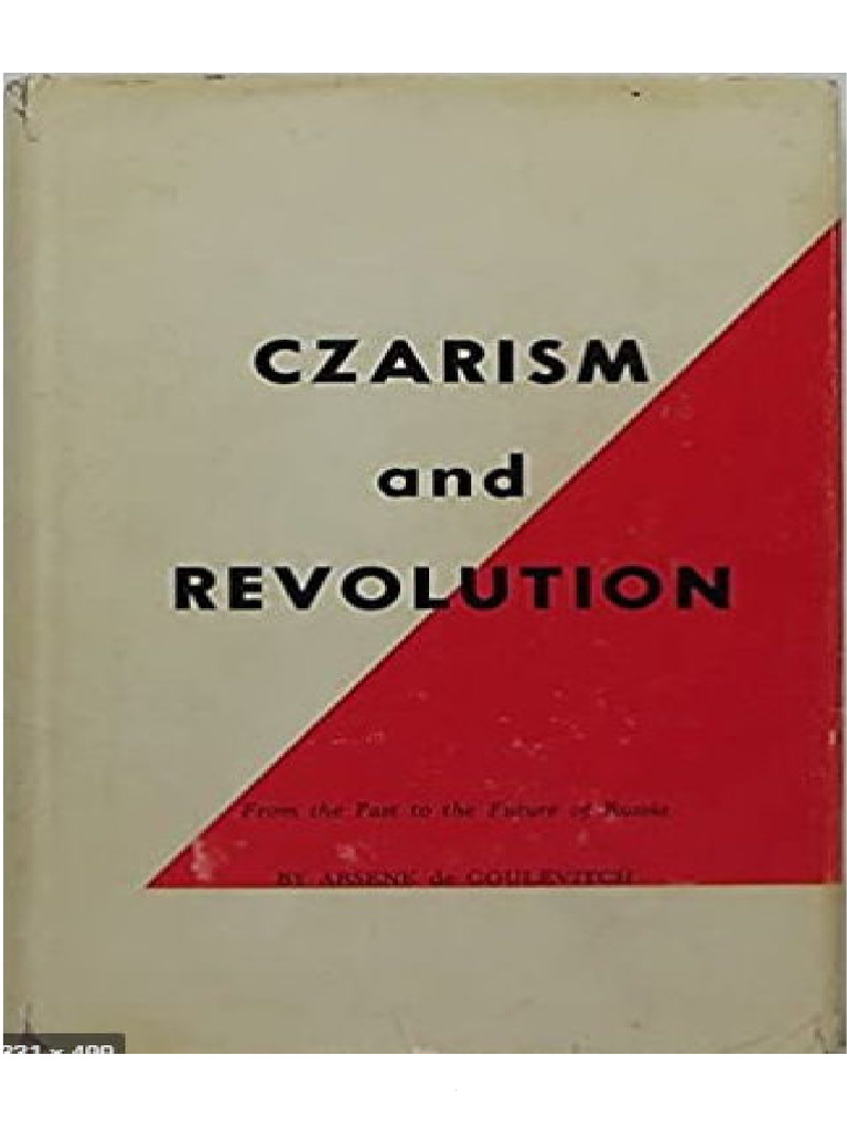 Czarism and Revolution - Goulevitch, Arsene de | PDF | Russian Empire ...