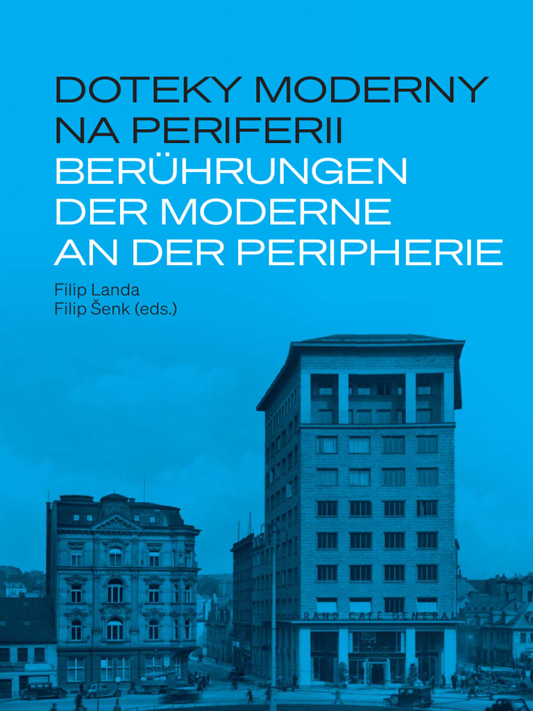 Doteky Moderny Na Periferii / Filip Landa, Filip Šenk (Eds.) | PDF