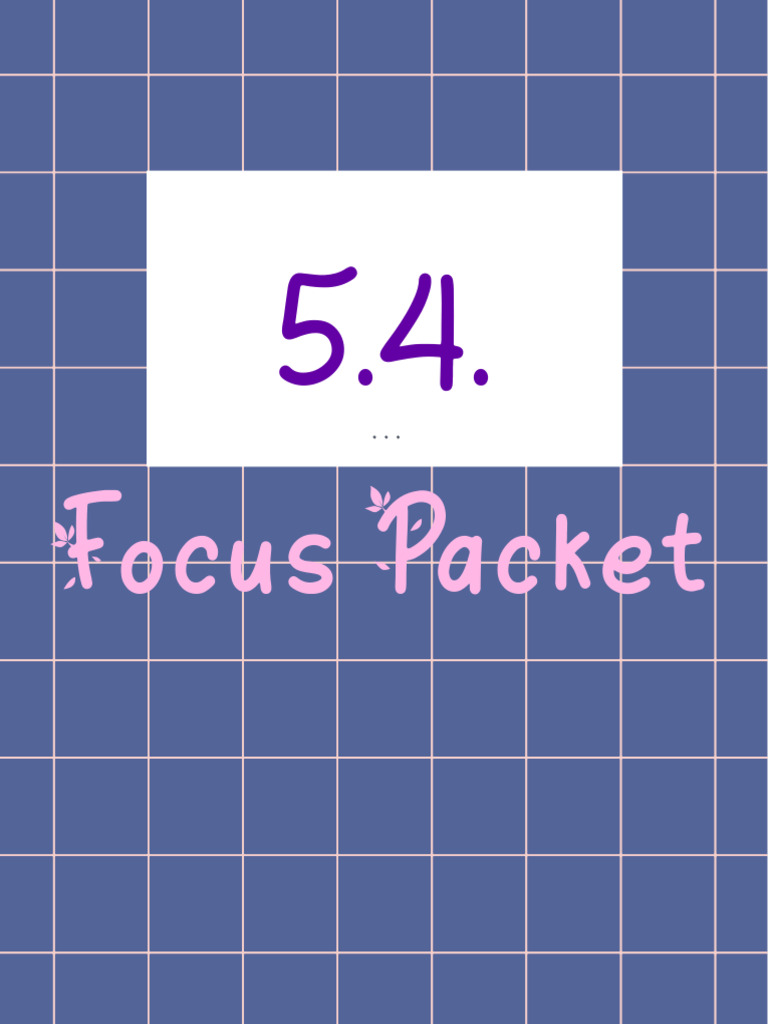 5.4. Focus Packet | PDF