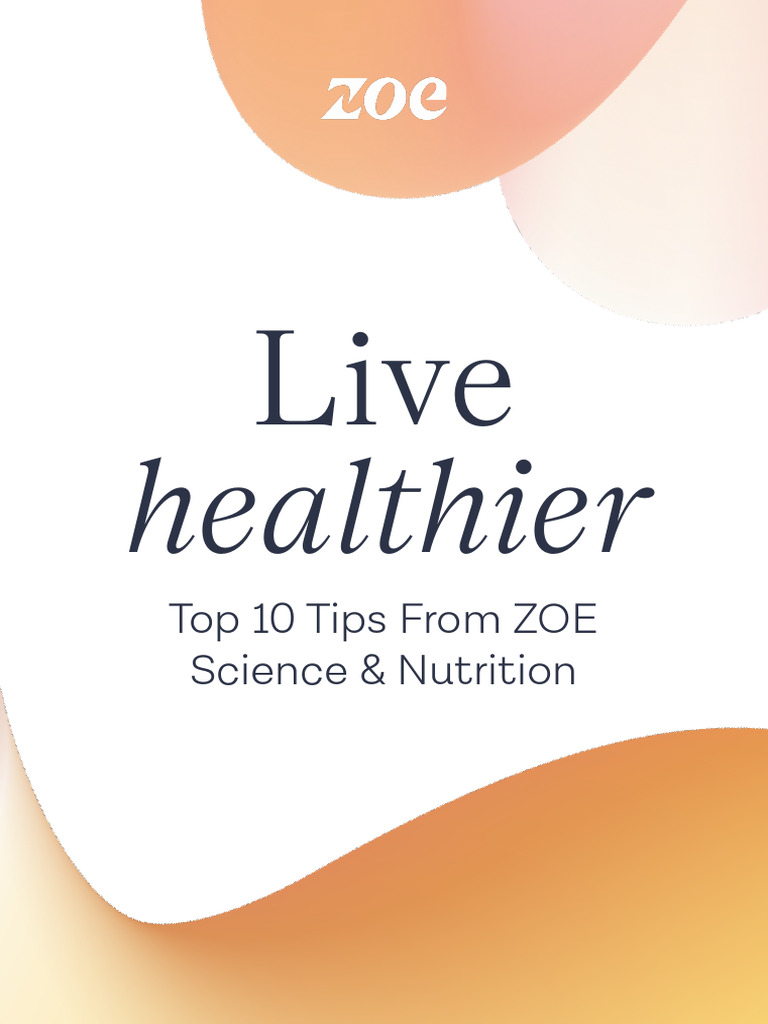Top 10 Tips From ZOE Science and Nutrition | PDF | Healthy Diet | Nut ...