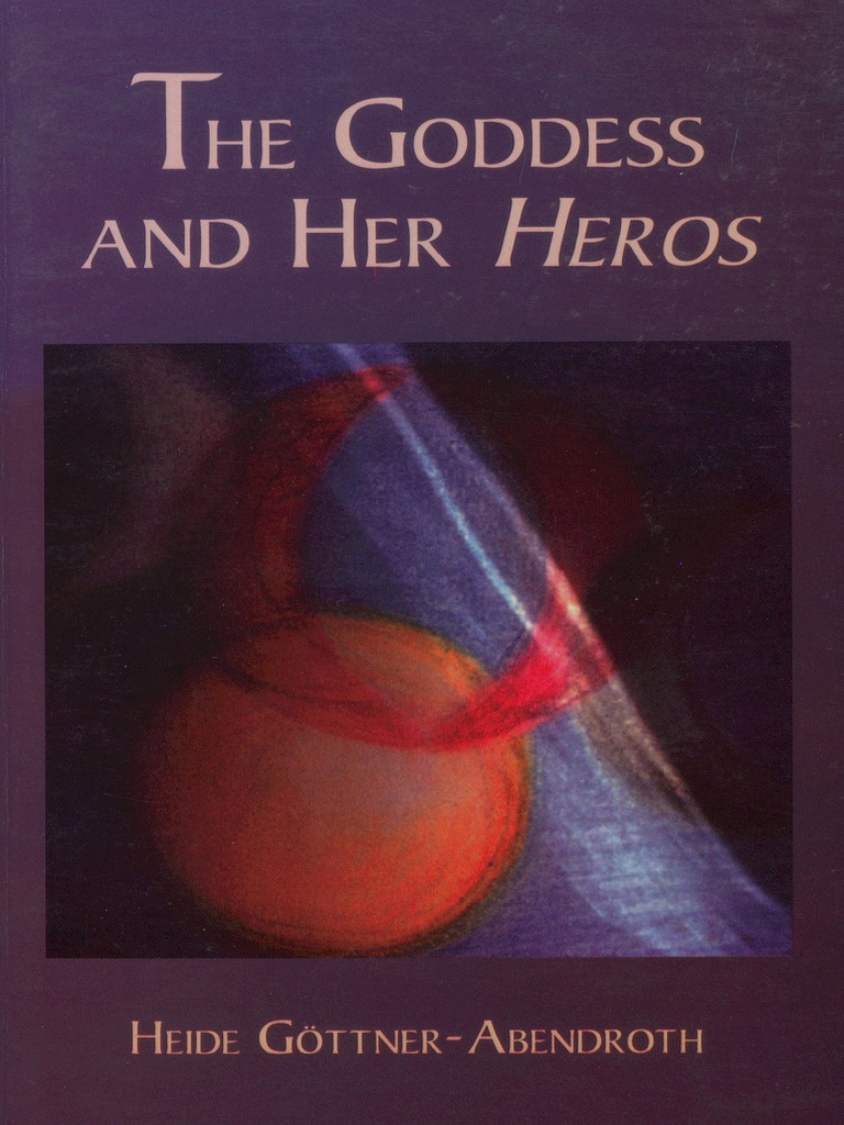 The Goddess and Her Heros 0960383271 | PDF | Matriarchy | Goddess