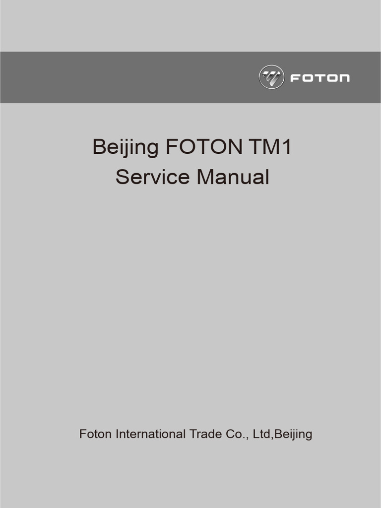 FOTON TM1 Service Manual Overview | PDF | Truck | Wheeled Vehicles