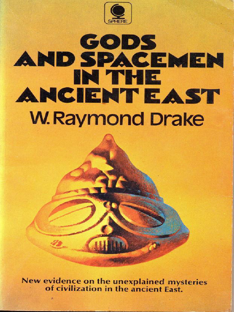 Gods and Spacemen in The Ancient East (W. Raymond Drake) (Z-Library) | PDF