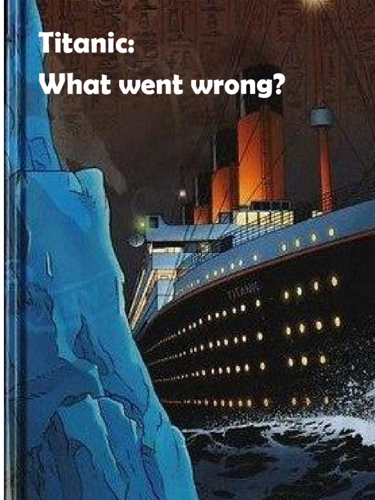 01 Titanic What Went Wrong | PDF | Tonnage | Shipping
