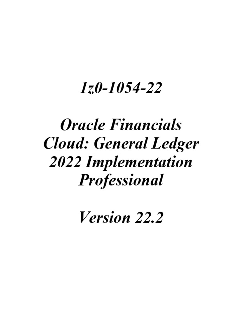 1z0-1054-22 Oracle Financials Cloud General Ledger 2022 Implementation ... 1z0-1054-22 Oracle Financials Cloud General Ledger 2022 Implementation ...