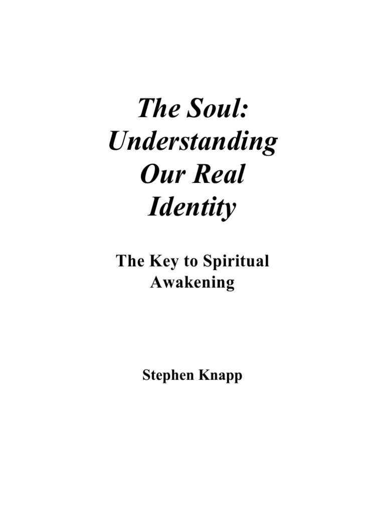 The Soul Understanding Our Real Identity - The Key To Spiritual ...