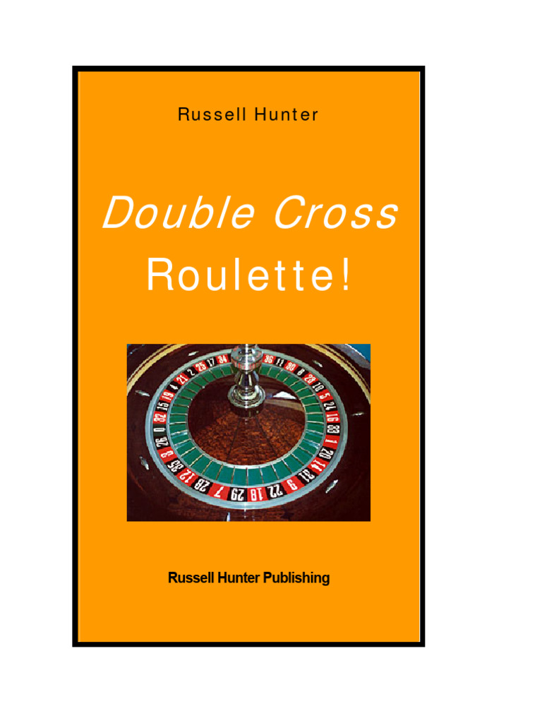 DoubleCrossRoulette BK | Download Free PDF | Roulette | Card Counting