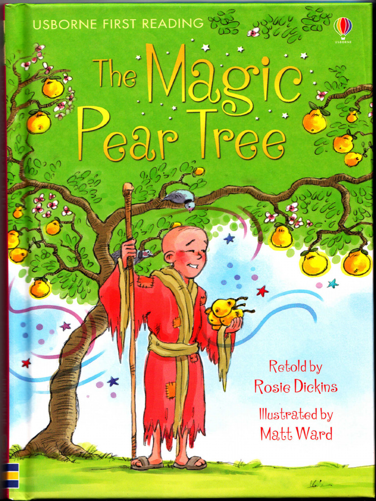 Rosie Dickins-The Magic Pear Tree (First Reading Level 3) - 2009 | PDF