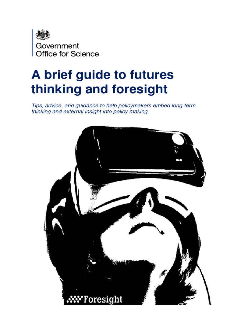A Brief Guide To Futures Thinking and Foresight | PDF | Policy
