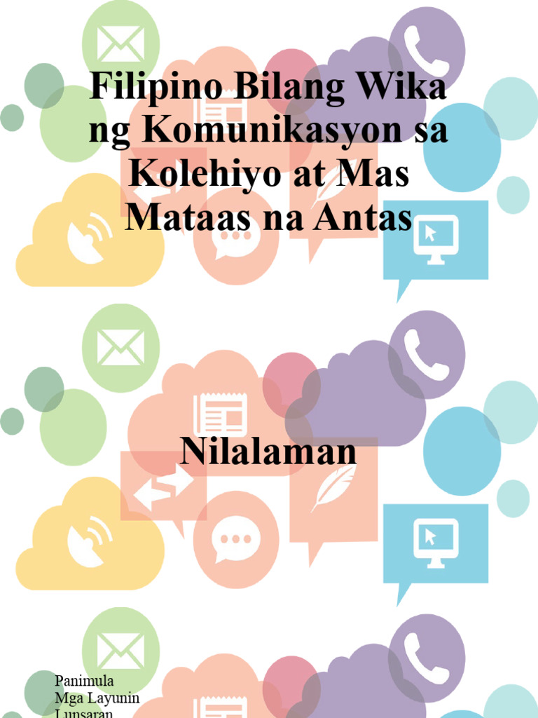 YUNIT-1 Ppt4 Filipino Bilang Wika NG Komunikasyon Sa Kolehiyo at Mas Mataas Na A | PDF