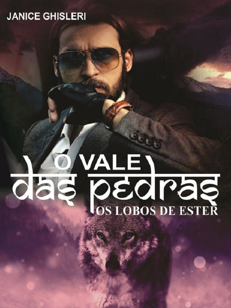 9.O VALE DAS PEDRAS - Os Lobos de Ester - Janice Ghisleri | PDF | Lobisomens | Cães