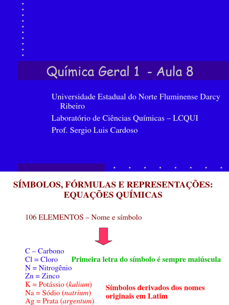 Química Geral I - Aula 8 - Símbolos Fórmulas e Representações ...