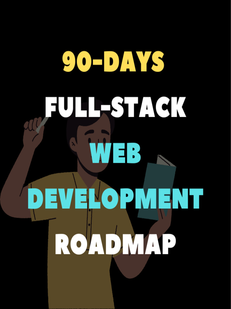 90-Days Full-Stack Web Development Roadmap | PDF | Art