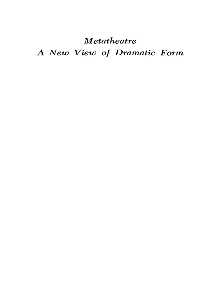 Metatheatre A New View of Dramatic Form | PDF