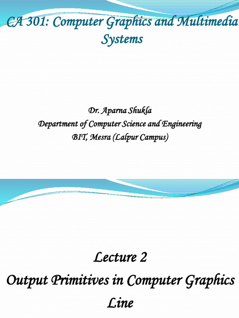CG-Lect 2 - Output Primitives-Line Drawing | PDF | Pixel | Computer ... CG-Lect 2 - Output Primitives-Line Drawing | PDF | Pixel | Computer ...