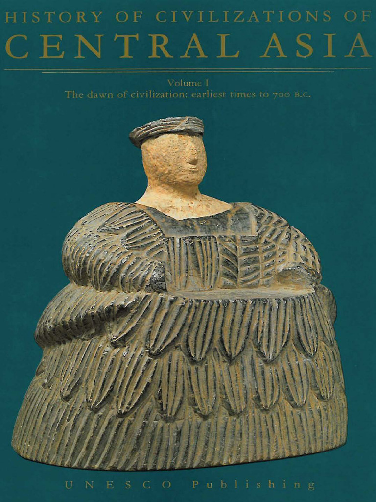 History of Civilization of Central Asia Vol I | PDF | Central Asia | Asia