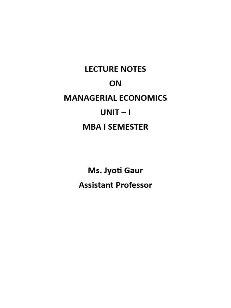 Managerial Economics Unit 1 Notes | PDF | Economics | Opportunity Cost