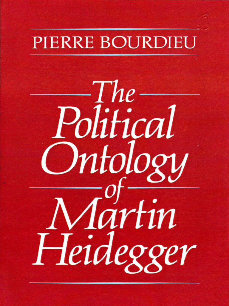 Pierre Bourdieu - The Political Ontology of Martin Heidegger | PDF ... Pierre Bourdieu - The Political Ontology of Martin Heidegger | PDF ...