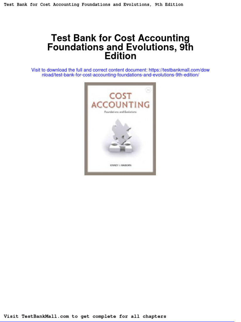 Test Bank For Cost Accounting Foundations And Evolutions 9th Edition