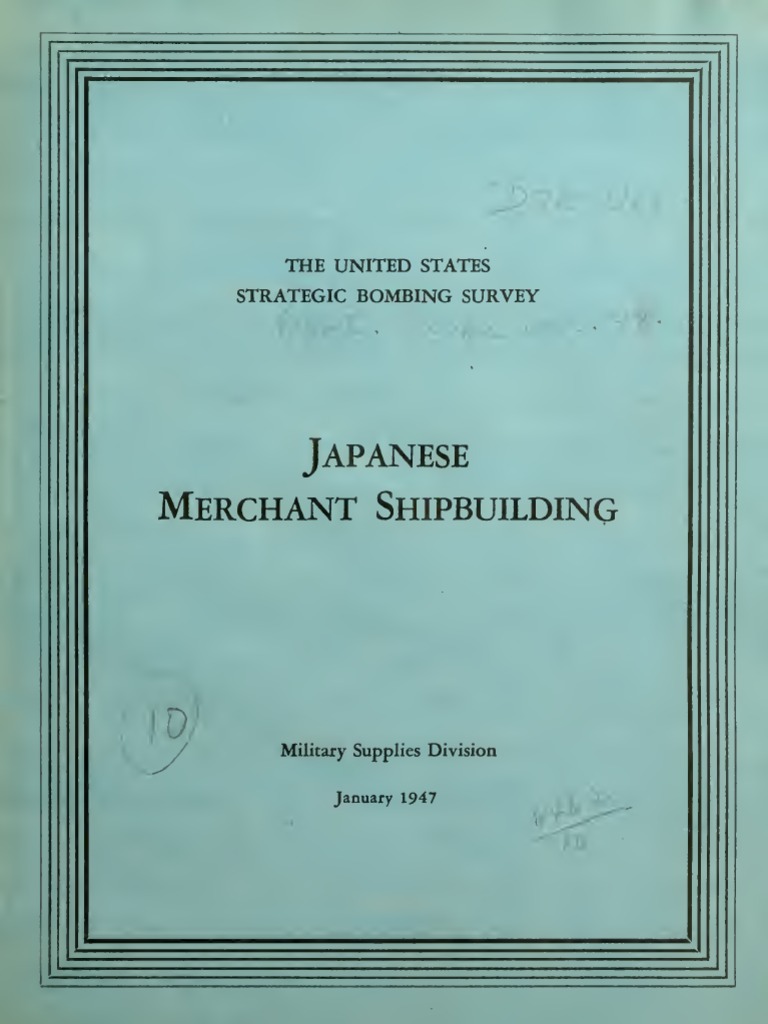 USSBS Report 48, Japanese Merchant Shipbuilding | PDF | Shipbuilding ...
