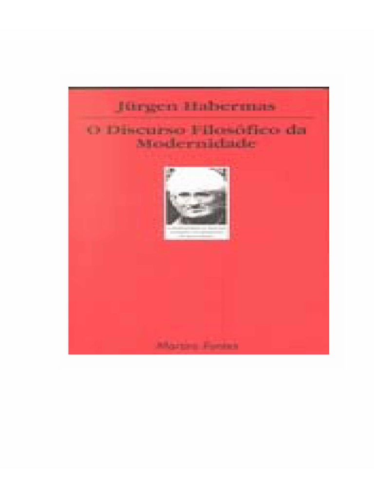 O Discurso Filosófico Da Modernidade - Habermas Juergen | PDF | Max Weber | Modernidade