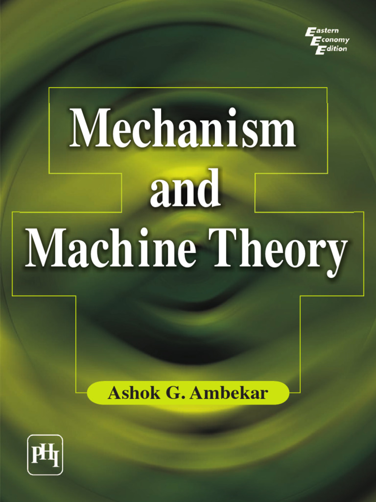 Ashok G. Ambekar - Mechanism and Machine Theory-Prentice-Hall of India ...