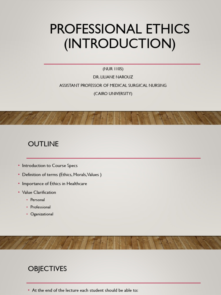 Professional Ethics Lecture 1 (Autosaved) (1) - 1 | PDF | Autonomy | Nursing