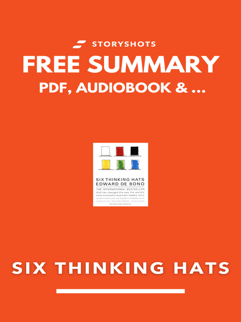Six Thinking Hats by Edward de Bono StoryShots Book Summary and ...