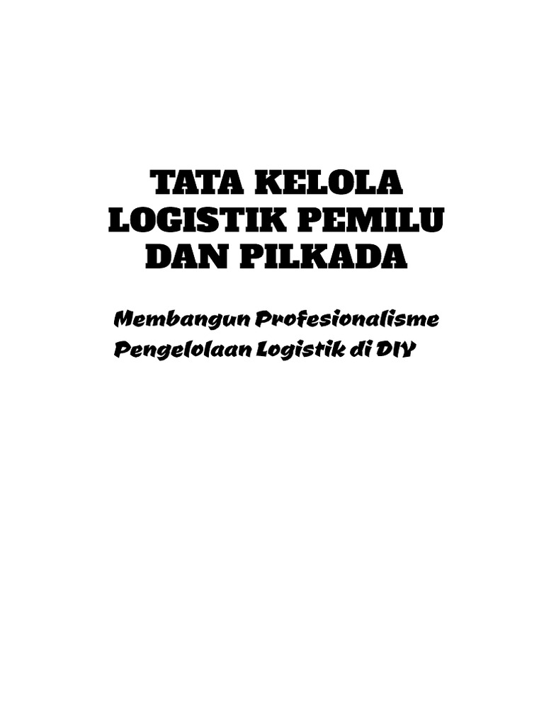 Tata Kelola Logistik Pemilu Dan Pilkada 2024 | PDF | Politik