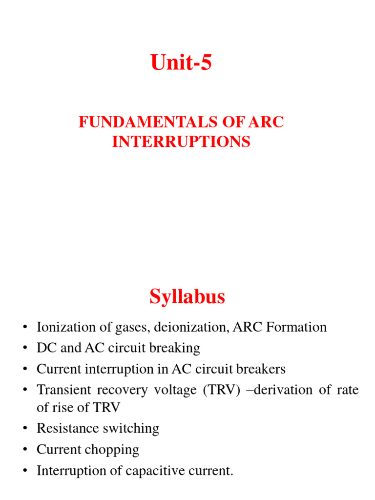 Unit 5 FUNDAMENTALS OF ARC INTERRUPTIONS (Switchgear and Protection) | PDF | Electric Arc ...