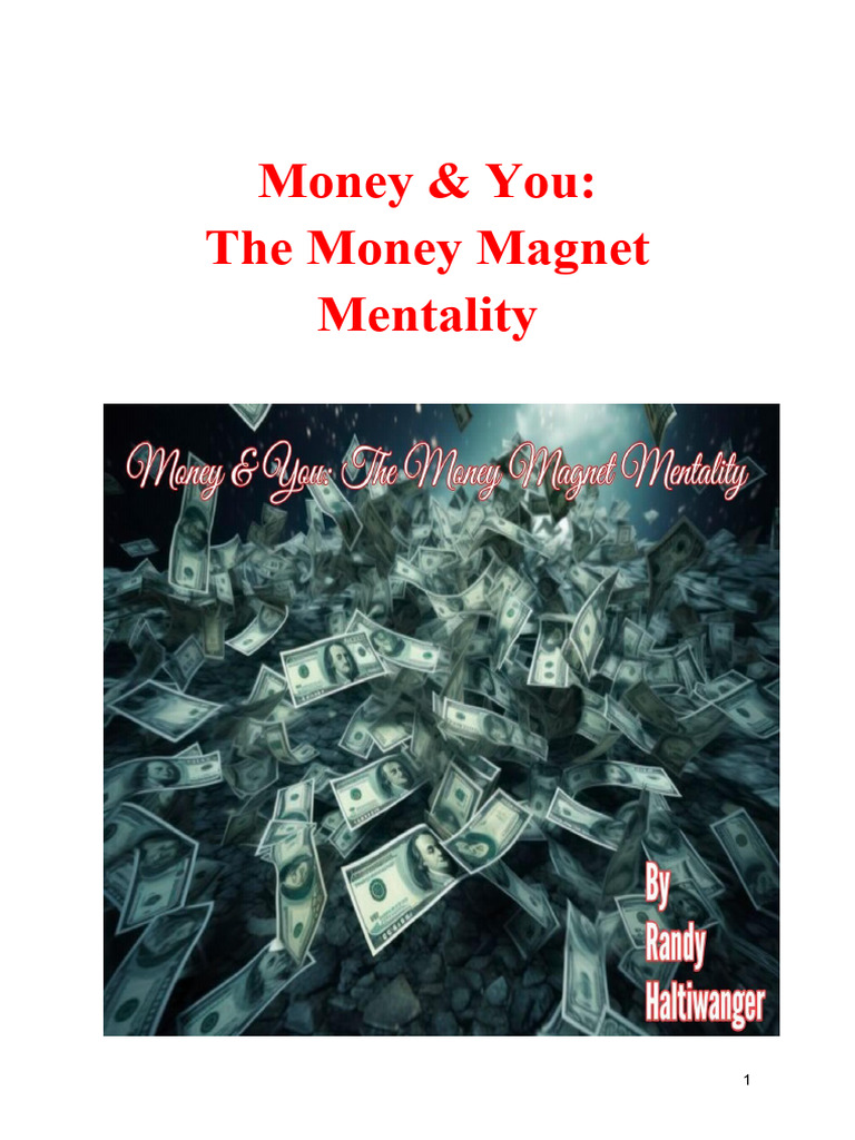 Money & You The Money Magnet Mentality | PDF | Mindset ...
